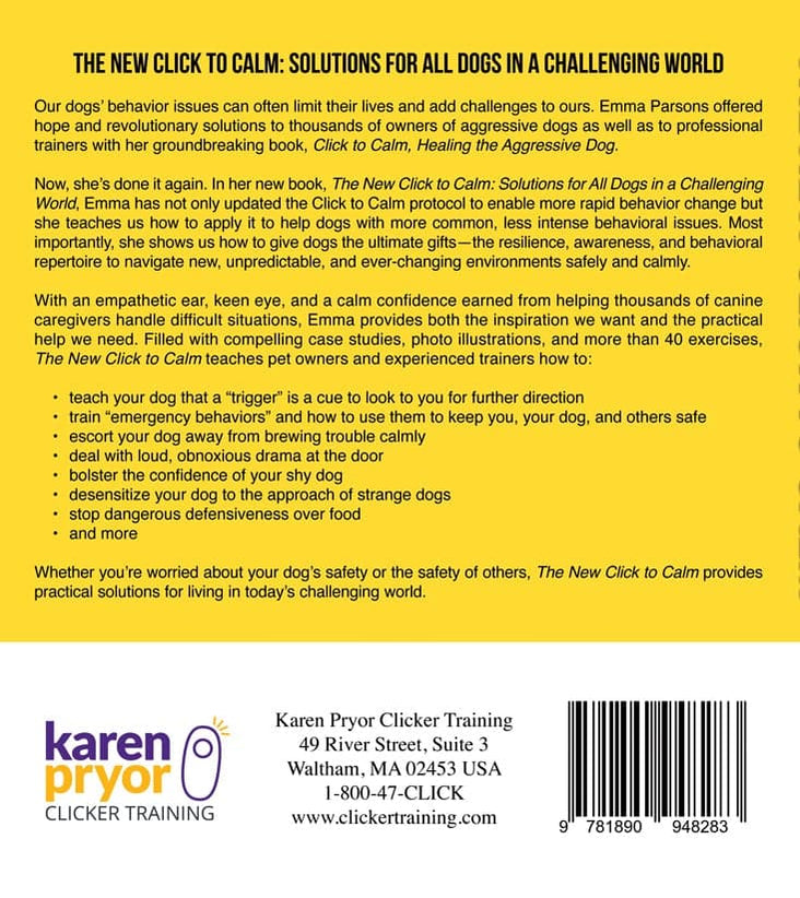 The New Click to Calm: Solutions for All Dogs in a Challenging World b ...