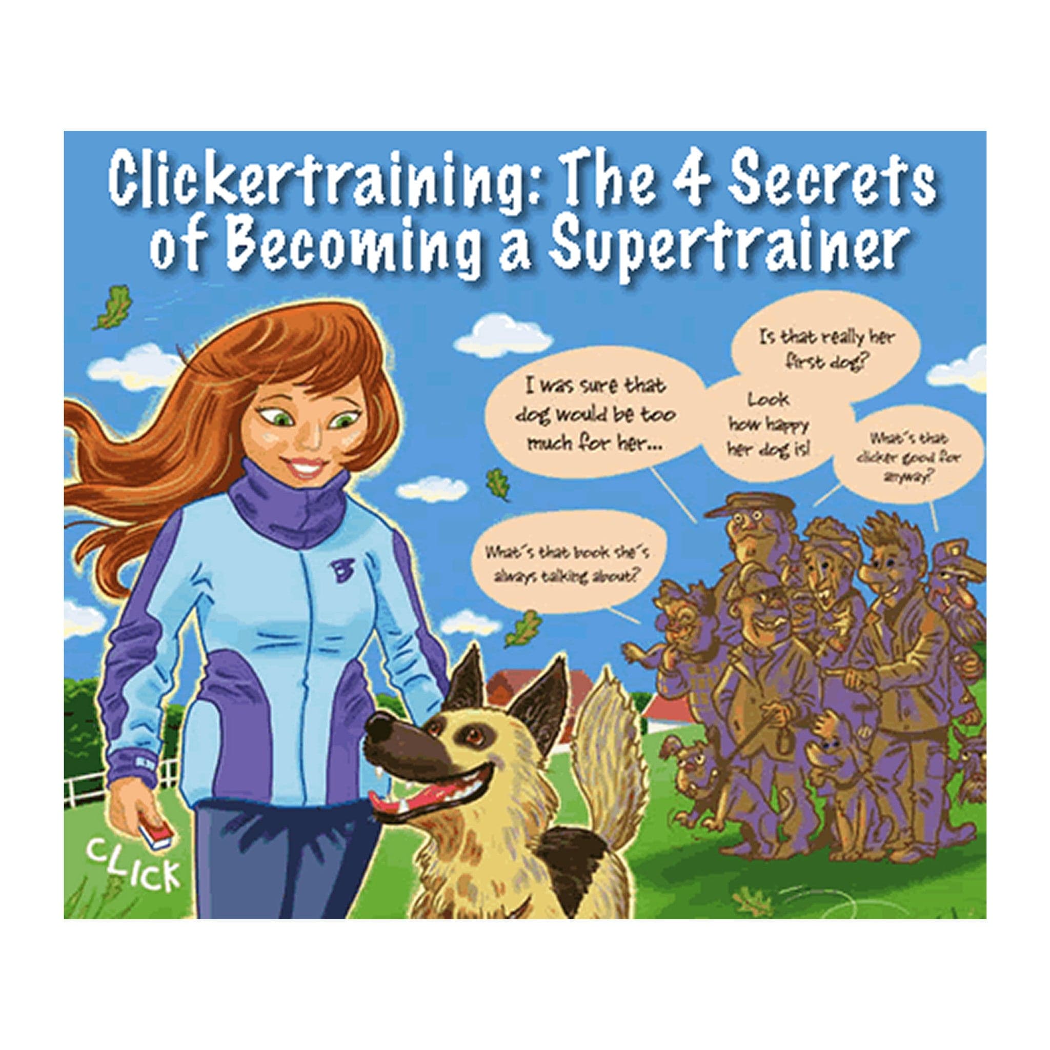 Clickertraining: The 4 Secrets of Becoming a Supertrainer - PDF eBook ...